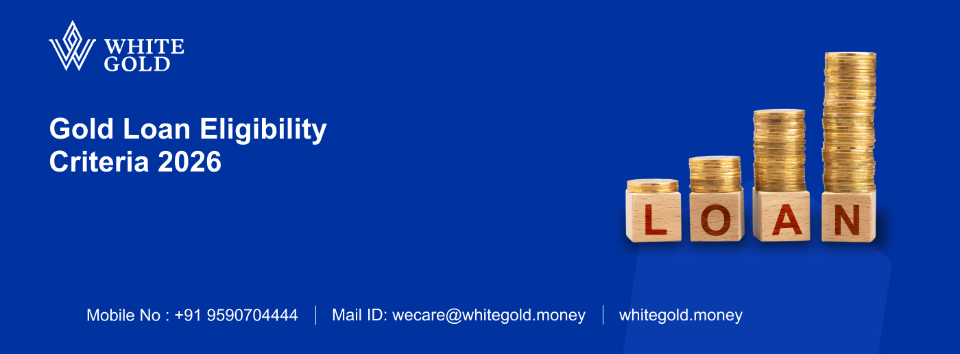 Gold Loan Eligibility Criteria 2026: Who Can Apply?